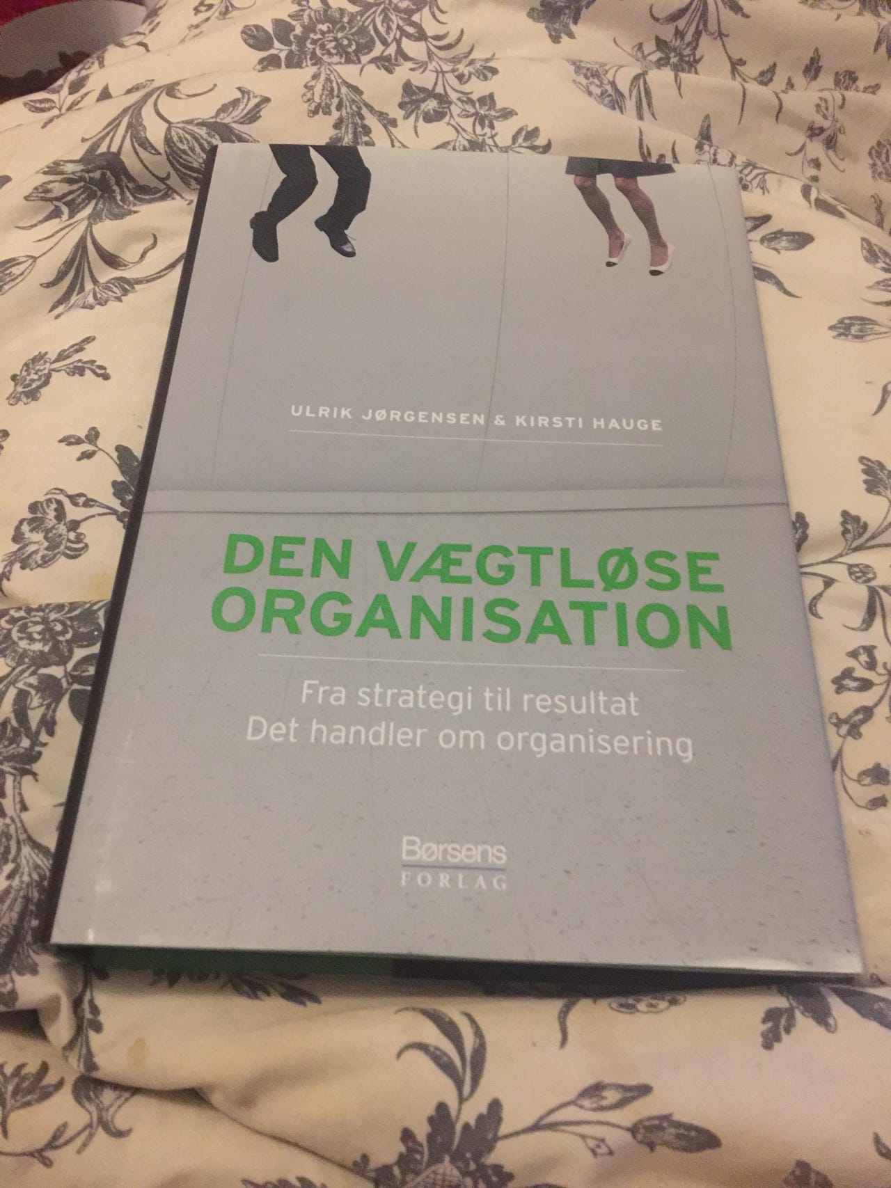 Den vægtløse organisation - fra strategi til resultat - det handler om ...