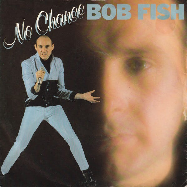 Single 7 ", Bob Fish – No Chance | DBA