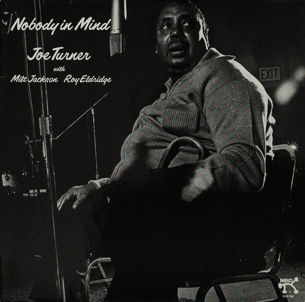 Joe Turner with Milt Jackson, Roy Eldridge / Nobody in Mind | DBA