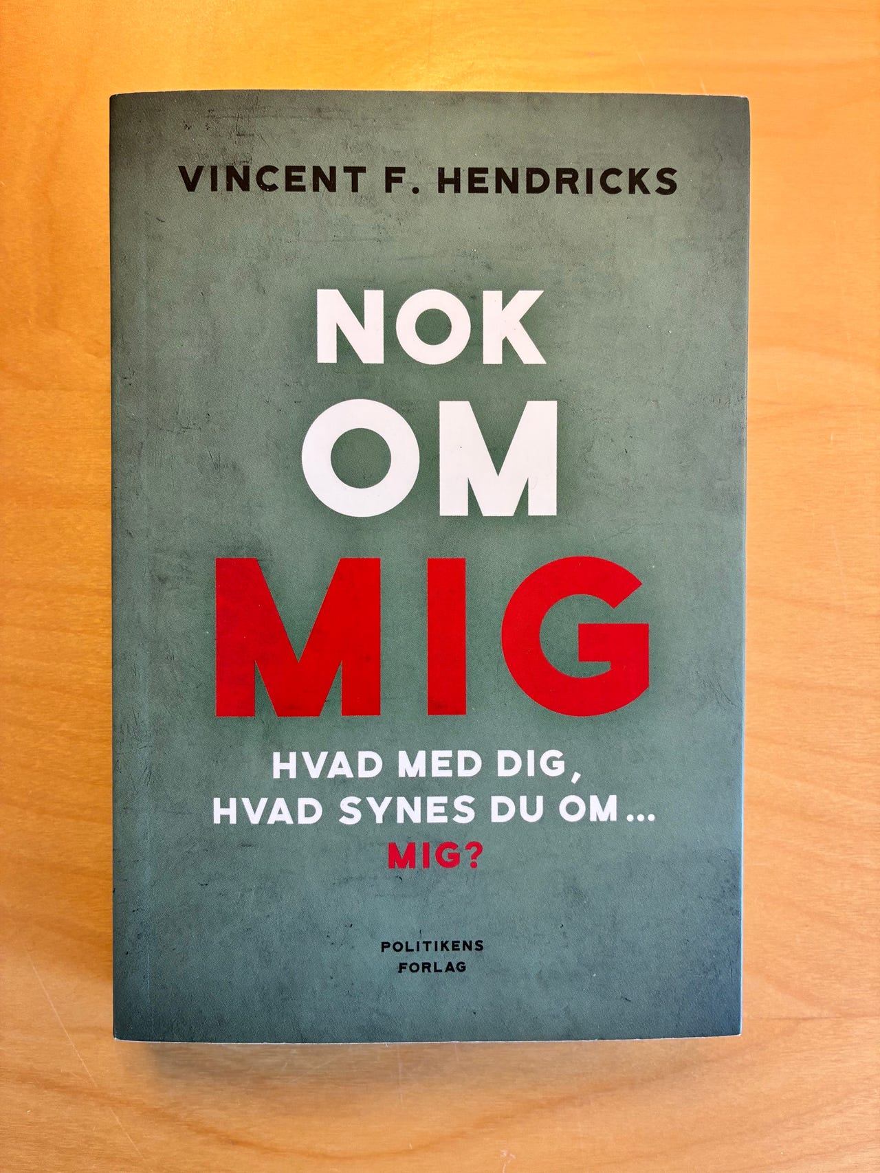 NOK OM MIG, Vincent F. Hendricks | DBA