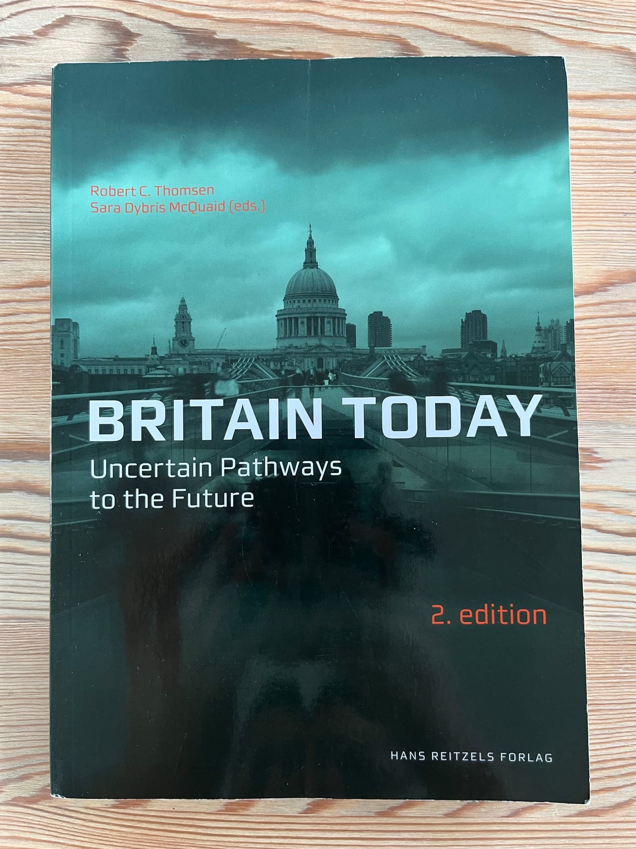 Britain Today. Uncertain Pathways to the Future. 2nd edition. | DBA