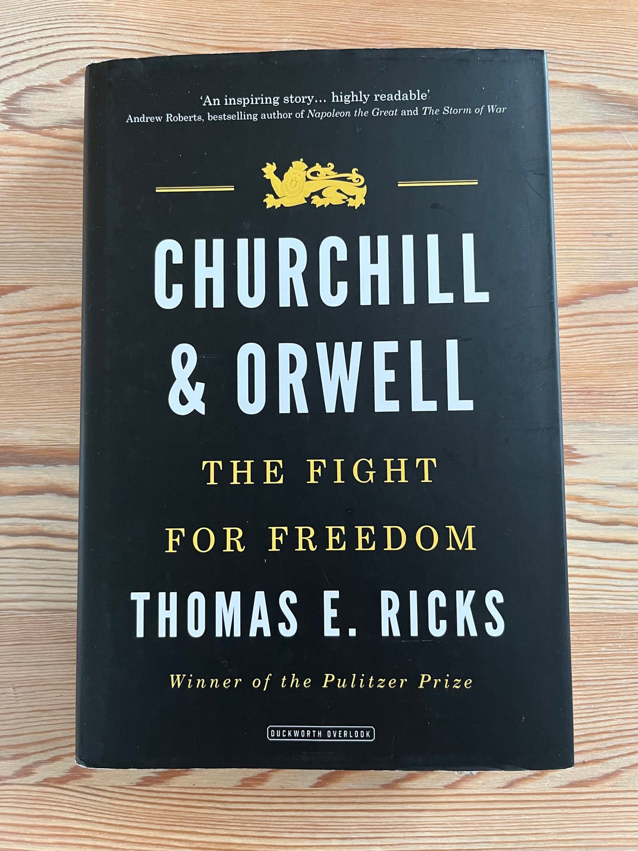 Churchill & Orwell. The Fight for Freedom. By Thomas E. Ricks. | DBA