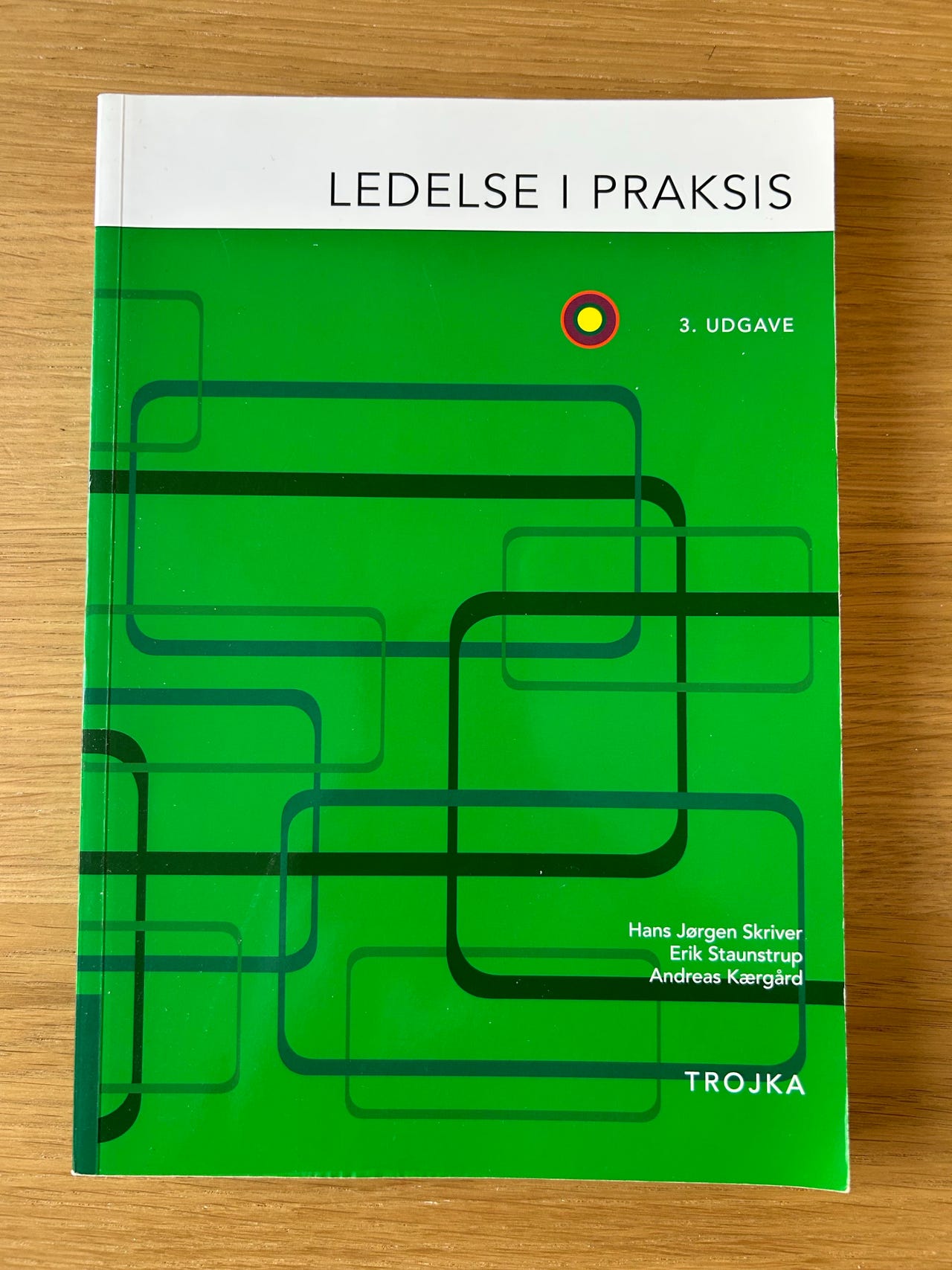 Ledelse i praksis af Hans Jørgen Skriver, Erik Staunstrup & Andreas ...