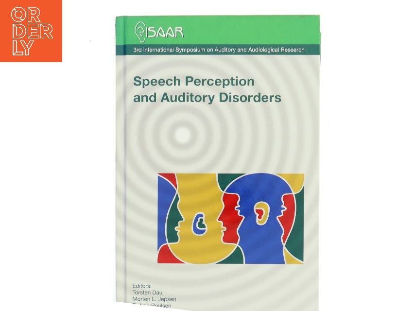 Speech Perception and Auditory Disorders af Torsten Dau (Bog) | DBA