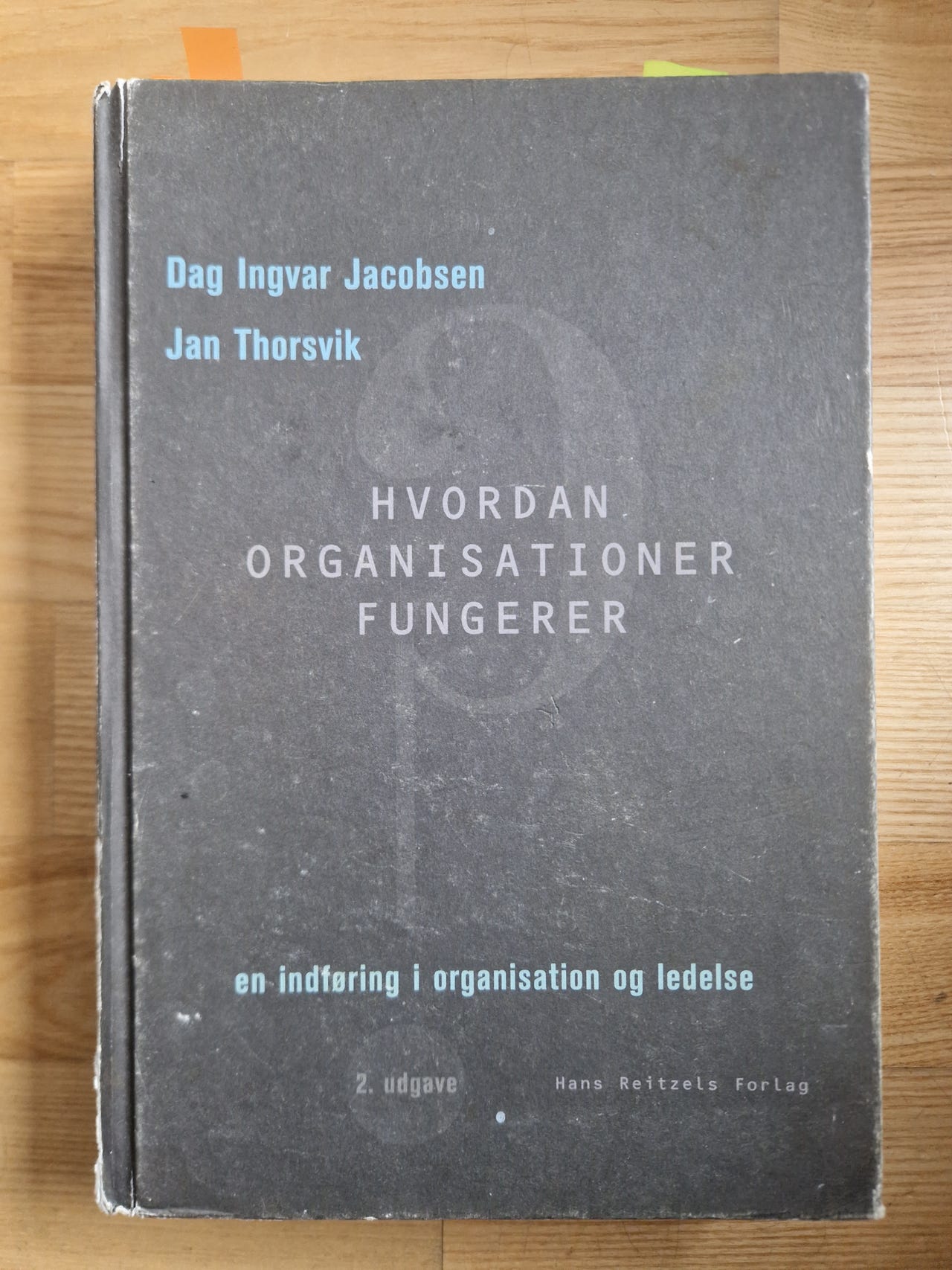 Hvordan organisationer fungerer bog af Dag Ingvar Jacobsen og Jan ...