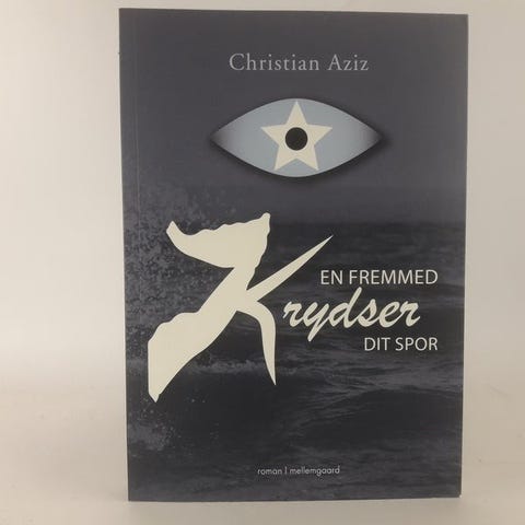 En fremmed krydser dit spor af Christian Aziz | DBA