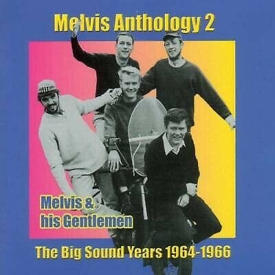 Melvis: Anthology 2 - the big sound years 1964-1966, rock | DBA