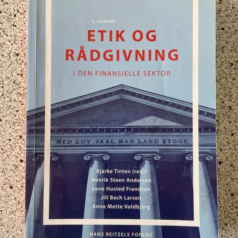 Etik og rådgivning i den finansielle sektor (5. udg.) Red.: Bjarne ...