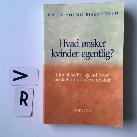 Hvad ønsker kvinder egentlig? : om at sætte sig ud over ønsket om at ...